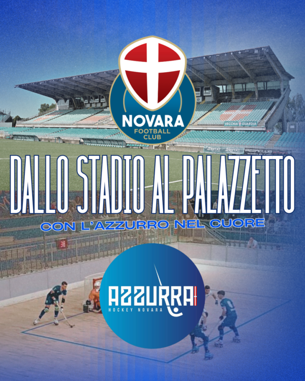 Dallo stadio al palazzetto con l’azzurro nel cuore – Novara Football Club
